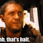 That's Bait - Reaction GIFs